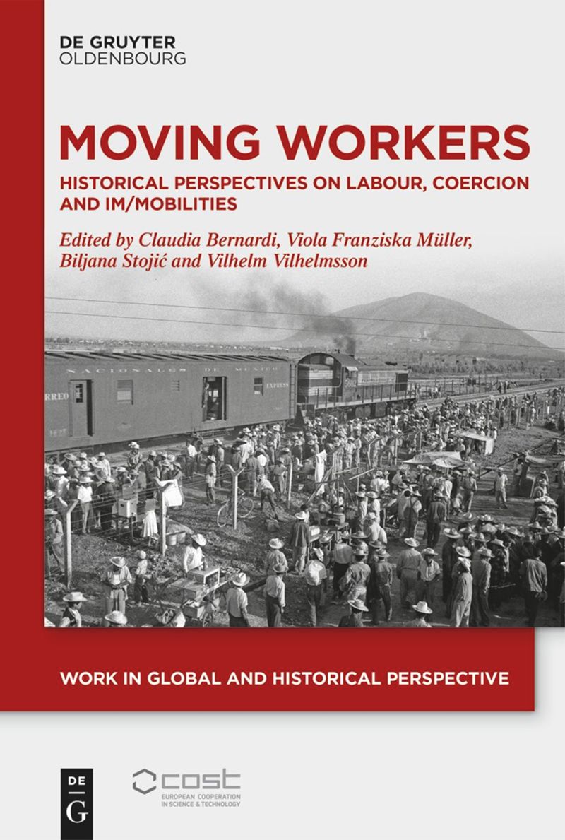 New WORCK Publication: "Moving Workers: Historical Perspectives on Labour, Coercion and Im ...